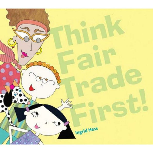 Think Fair Trade First book | Fair Trade gift | The Ethical Olive